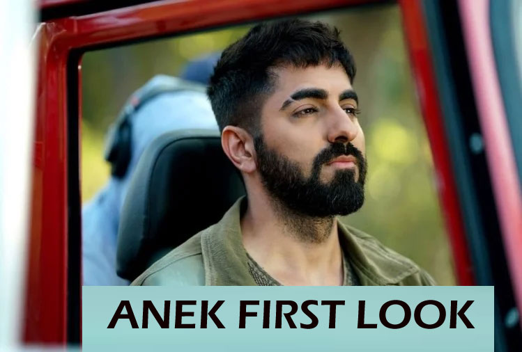 Anek First Look: Ayushmann Khurrana की नई फिल्म का फर्स्ट लुक जारी ...